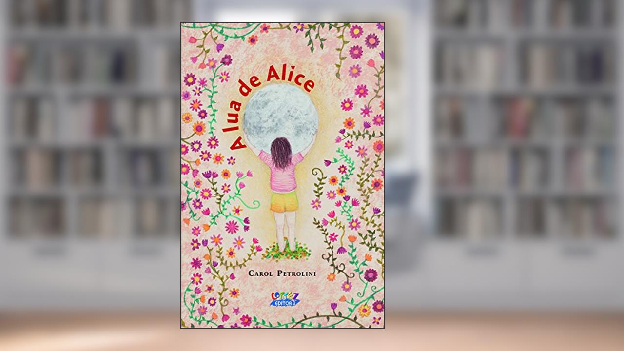 A lua de Alice: Uma história sobre a primeira... | Resenha