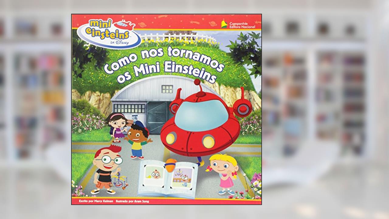 Mini Einsteins. Como nos Tornamos os Mini... | Resenha