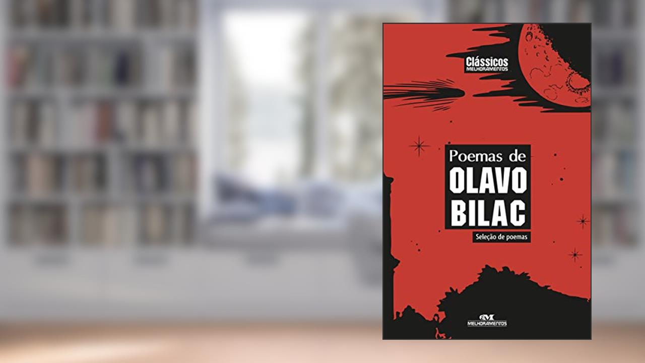 Resumo de Poemas de Olavo Bilac, de Olavo Bilac