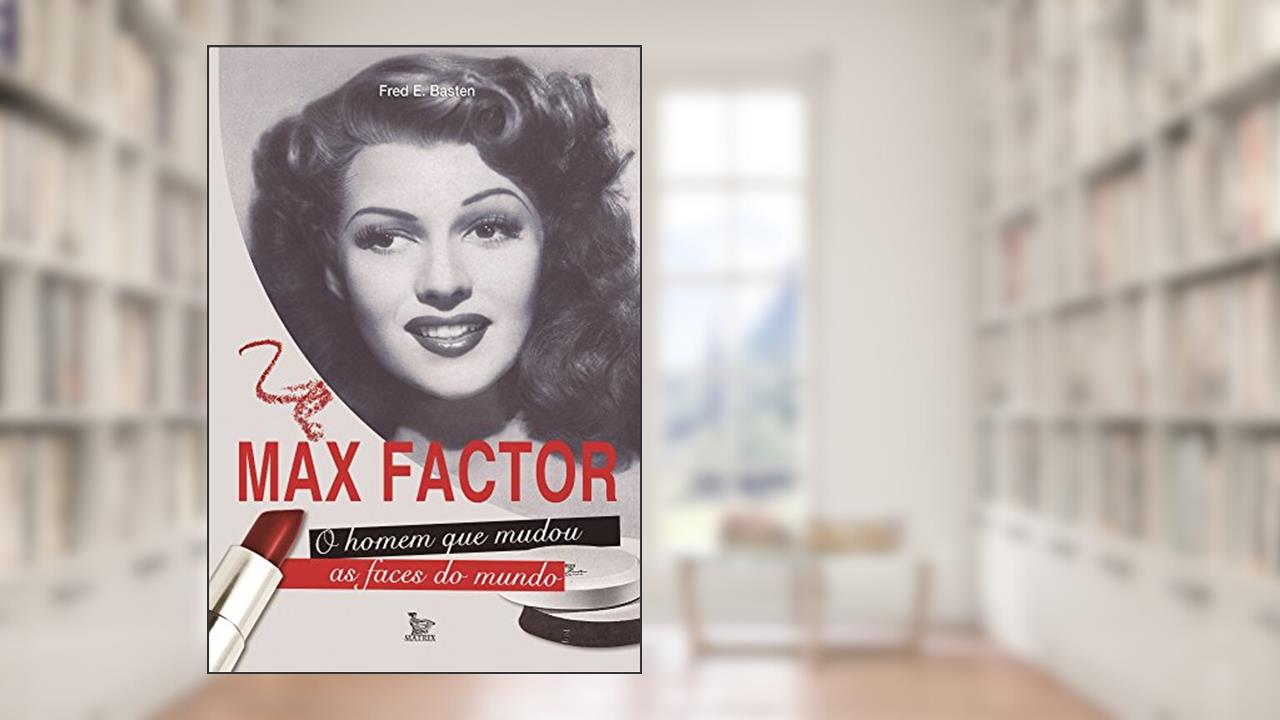 Max Factor - O homem que mudou as faces do mundo, Fred Basten