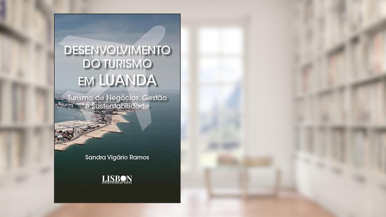 Desenvolvimento do Turismo em Luanda: Turismo de... | Resenha