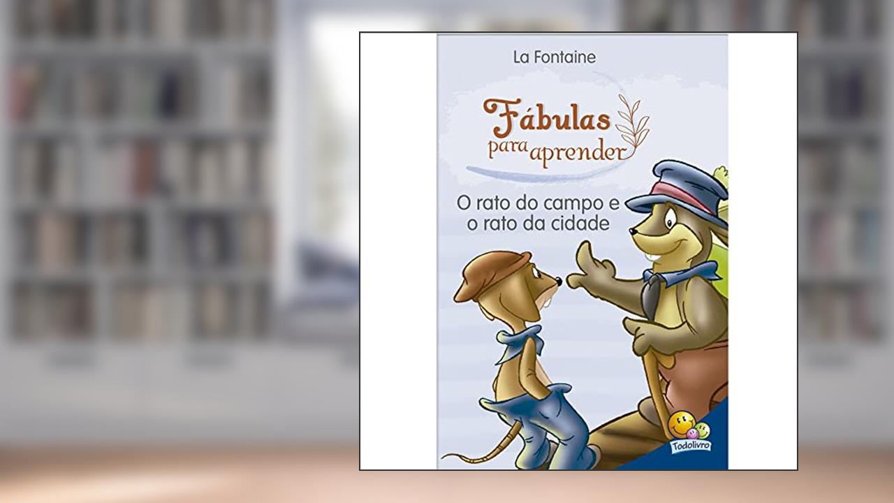 Fábulas para Aprender:Rato do Campo e o..., Roberto Belli