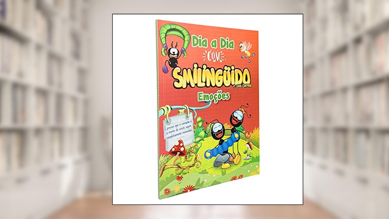 Dia a dia com Smilingüido - Emoções: Cultivando... | Resenha