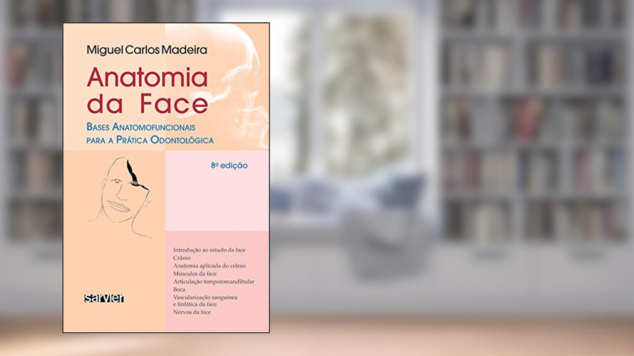 Anatomia da face, Madeira; Rizzolo | Resenha | PróximoLivro.net