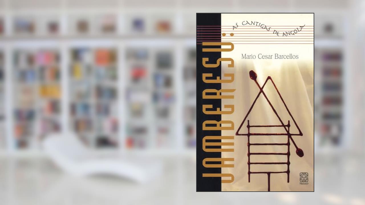 Jamberesu: as Cantigas de Angola, Mário C. Barcellos